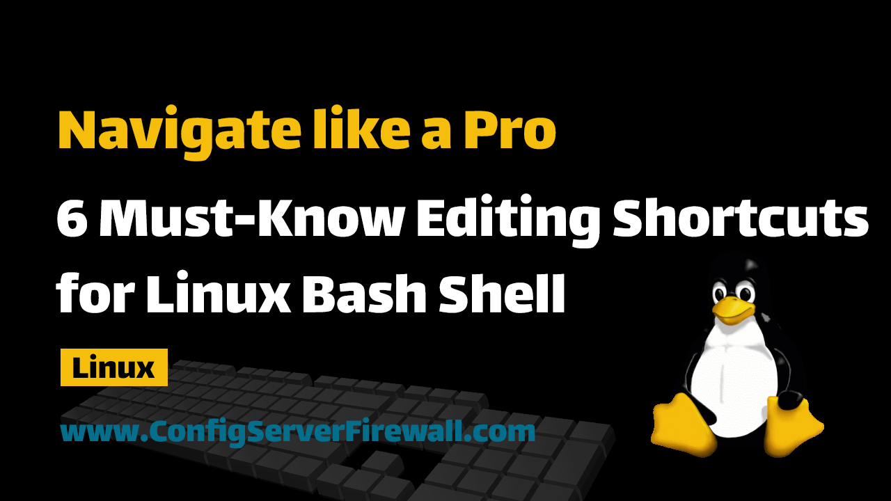 Navigate Like A Pro 6 Must Know Editing Shortcuts For Linux Bash Shell