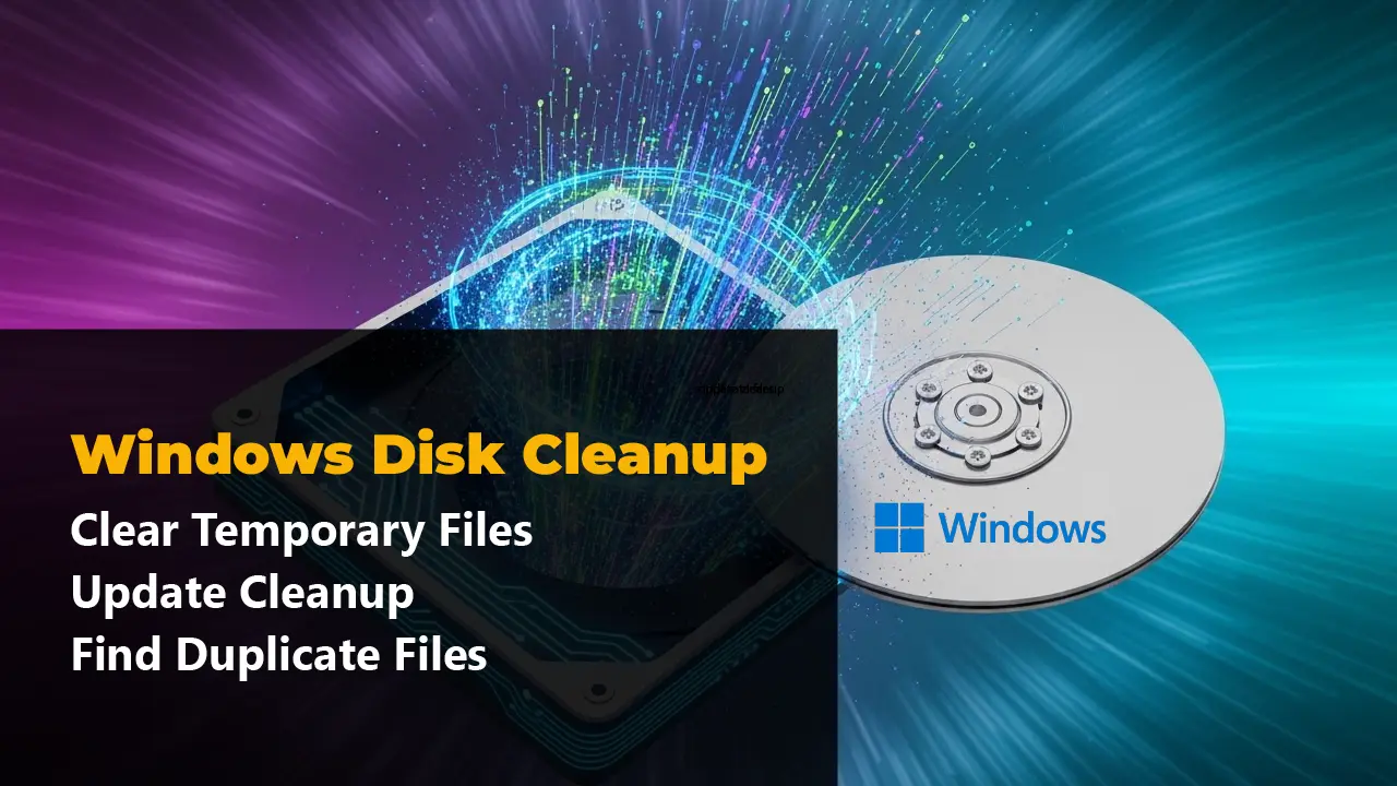 How to Clear Temporary Files & Updates in Windows 10/11 (Disk Cleanup)