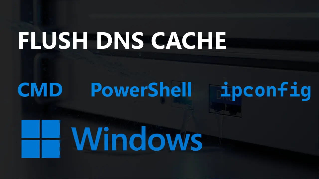 How to Clear DNS Cache Using CMD in Windows